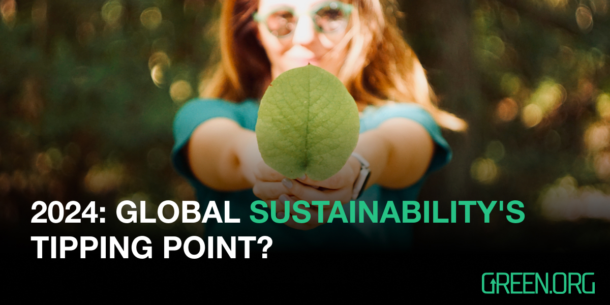 Is 2024 the Tipping Point for Global Sustainability?