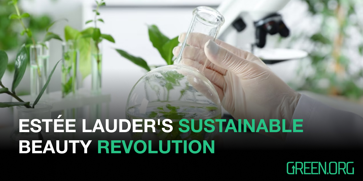 Unveiling The Estée Lauder Companies' Green Revolution!